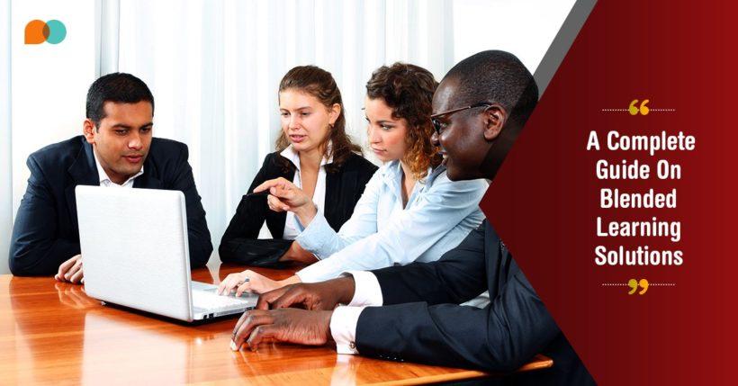 A Complete Guide On Blended Learning Solutions - eLearning Tags