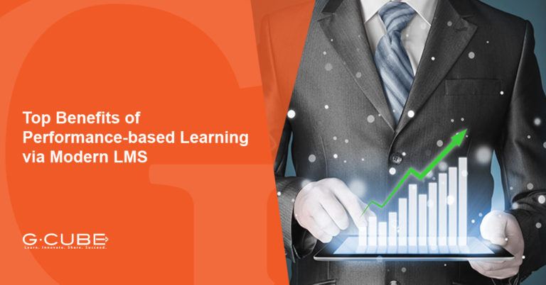 Top Benefits Of Performance-Based Learning Via Modern LMSs - eLearning Tags