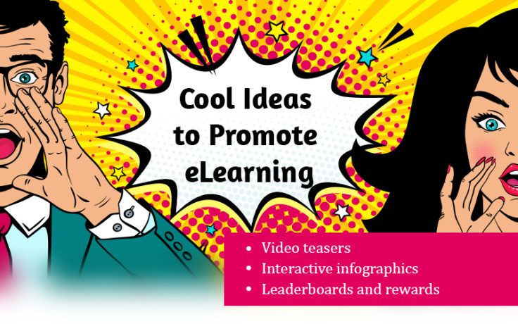 eLearning Promotion: 6 Cool Ideas For Employee Buy-In - eLearning Tags
